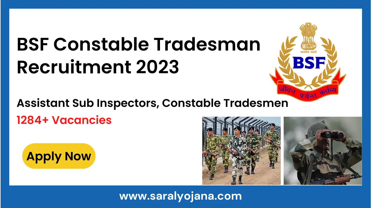 BSF Constable Tradesman Recruitment 2023 [Apply Now]