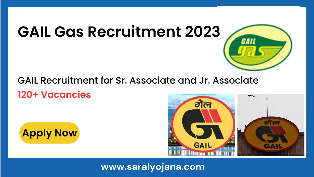GAIL Gas Recruitment 2023: 120 Vacancies for Associate Posts