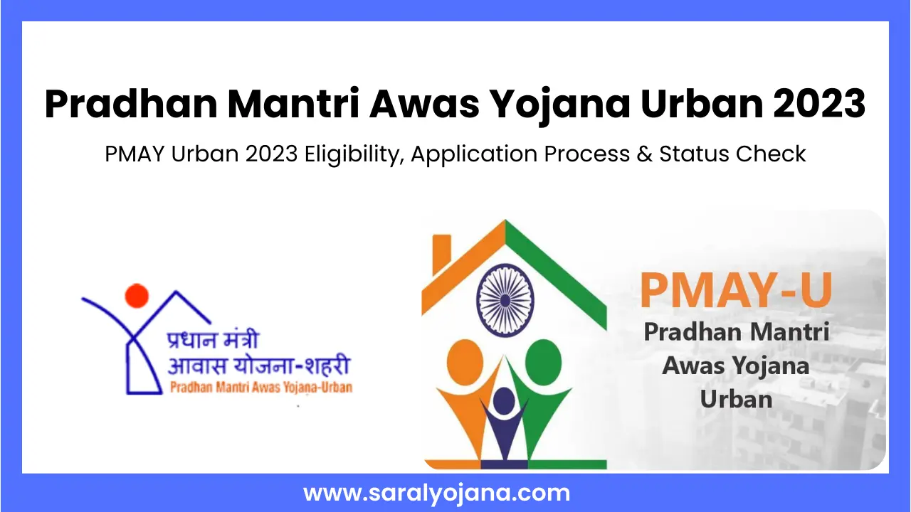 PMAY Urban 2023 Apply Now: Eligibility & Status Check